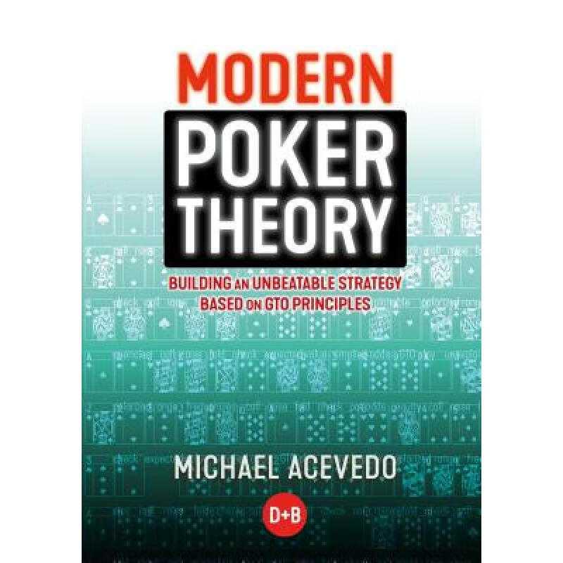 Modern Poker Theory: Building an Unbeatable Strategy Based on GTO Principles