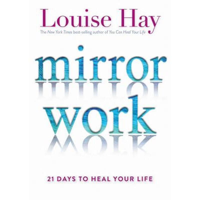 Mirror Work: 21 Days to Heal Your Life