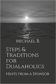 Steps & Traditions for Dualaholics: