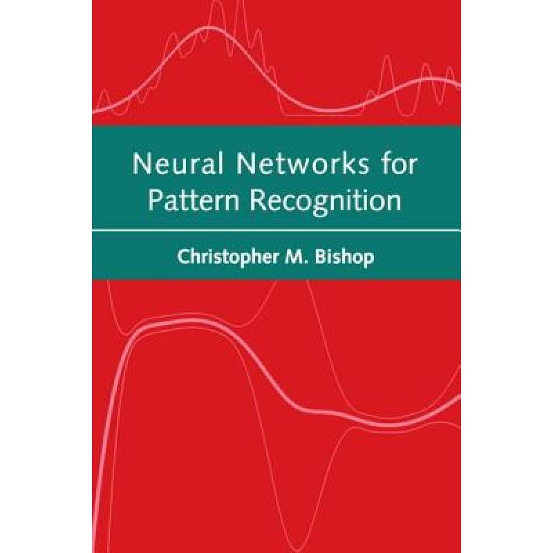 Neural Networks for Pattern Recognition