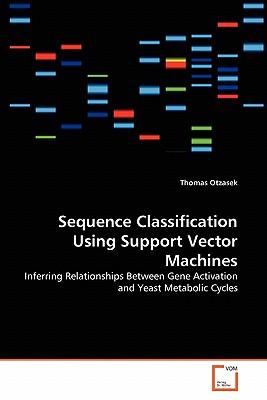 Sequence Classification Using Support Vector Mac