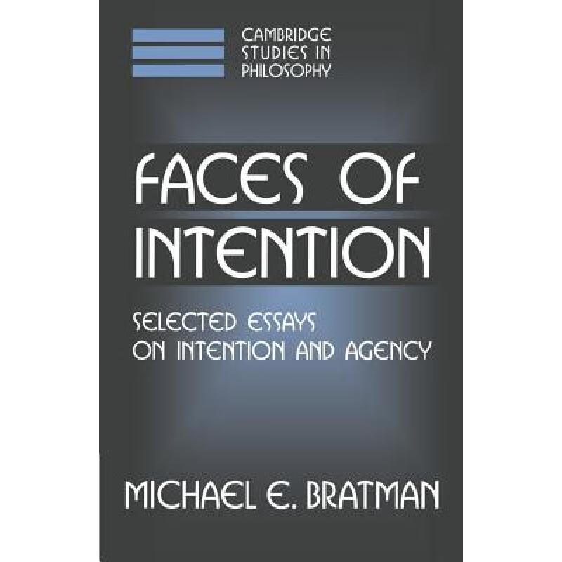 Faces of Intention: Selected Essays on Inten...
