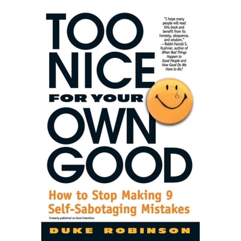 Too Nice for Your Own Good: How to Stop Maki...