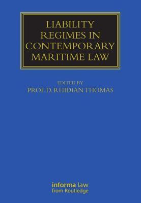 Liability Regimes in Contemporary Maritime Law