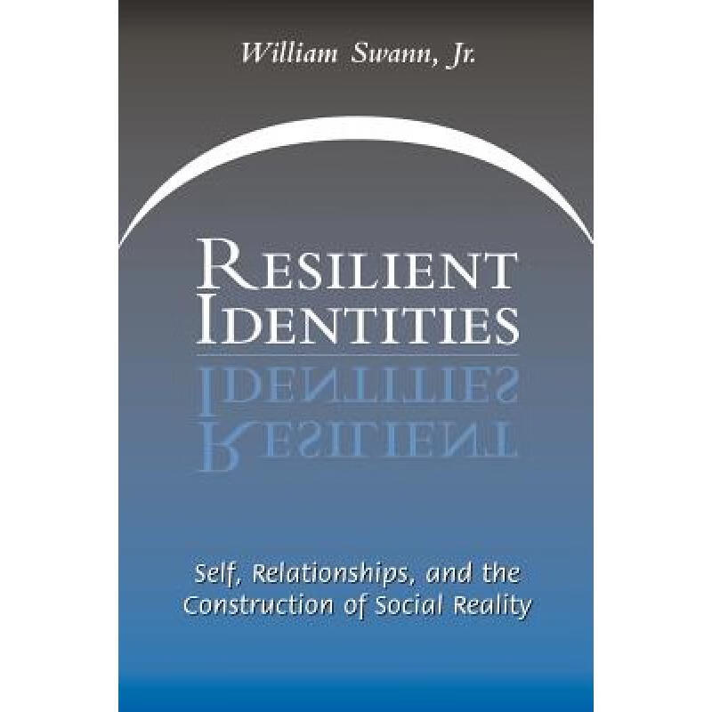 Resilient Identities: Self, Relationships, and the Construction of Social Reality
