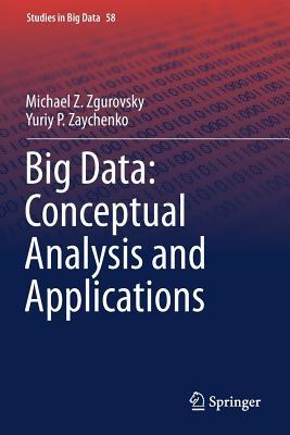 Big Data: Conceptual Analysis and Applications