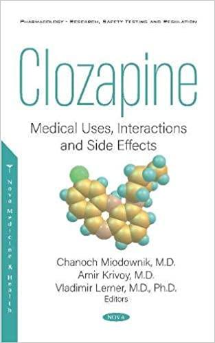 Clozapine: Medical Uses, Interactions and Side E