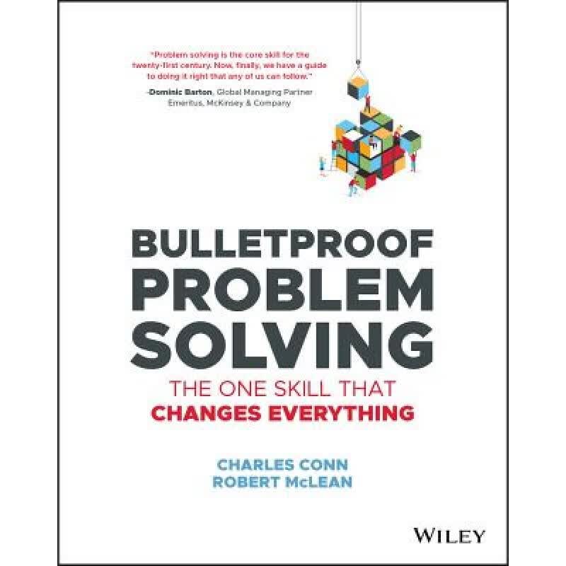 现货 解决问题 Bulletproof Problem Solving: The One Skill That Changes Everything [Wiley经管]
