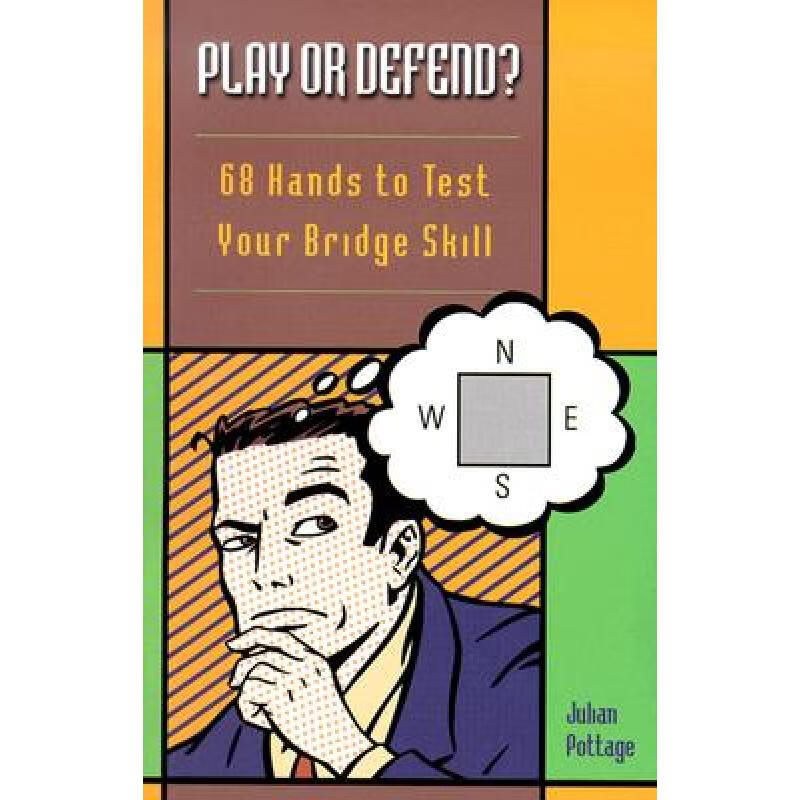 Play or Defend?: 68 Hands to Test Your Bridge Skill