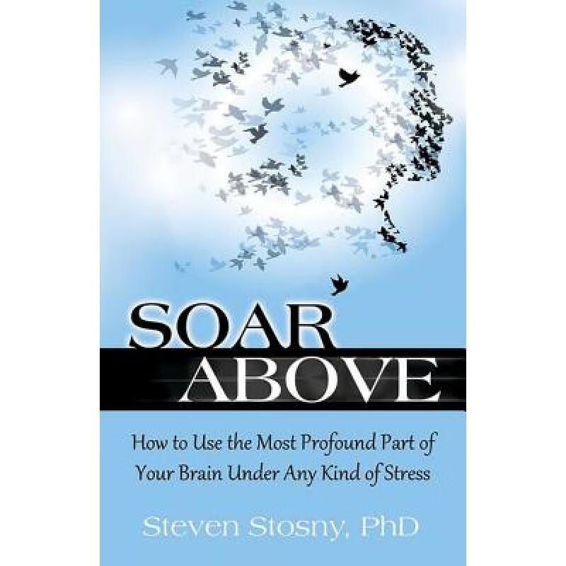 Soar Above: How to Use the Most Profound Par...
