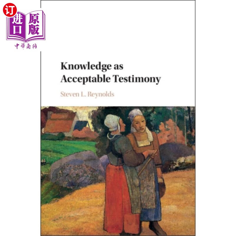 海外直订Knowledge as Acceptable Testimony 知识作为可接受的见证