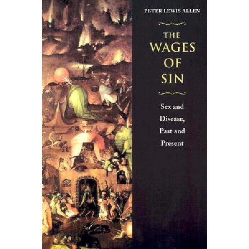 The Wages of Sin: Sex and Disease, Past and ...