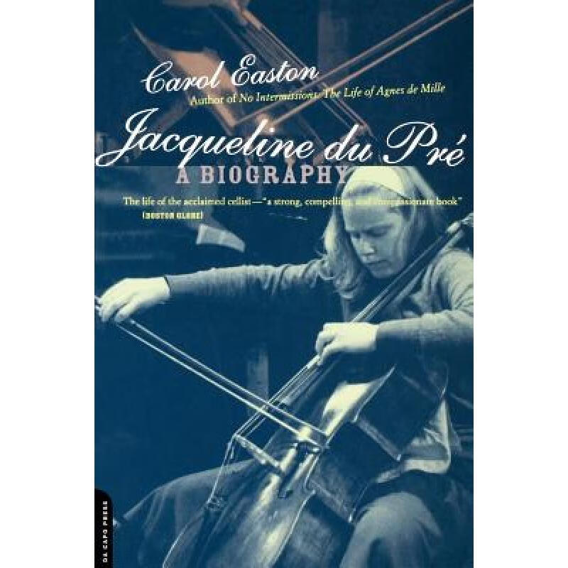 Jacqueline Du Pre: A Biography