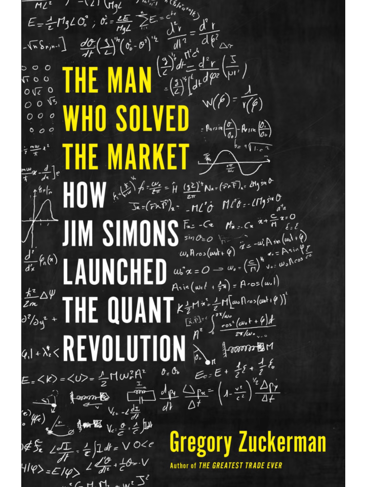 The Man Who Solved the Market - Gregory Zuckerman