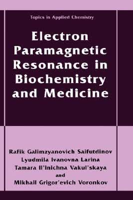 Electron Paramagnetic Resonance in Biochemistry and Medicine