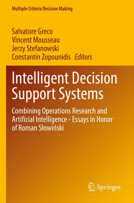 Intelligent Decision Support Systems: Combining Operations Research and Artificial