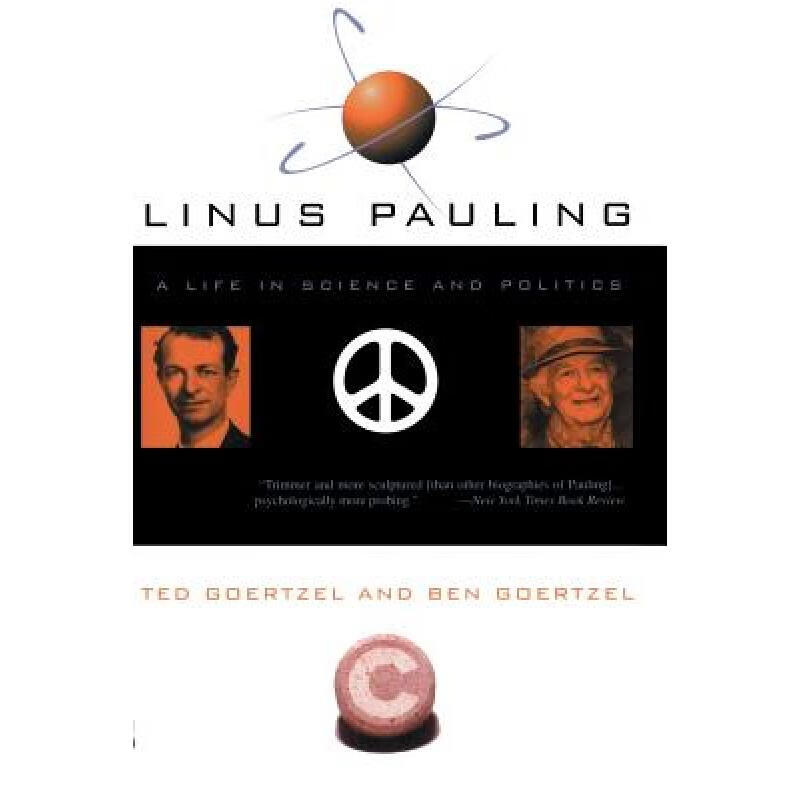 Linus Pauling: A Life In Science And Politics