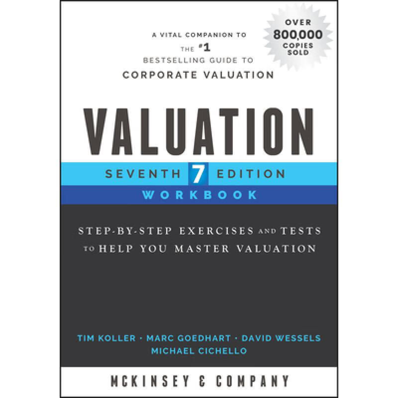 现货 估值工作簿 简装 第七版 Valuation Workbook, Seventh Edition: Step-By-Step Exercises And Tests To Help You...