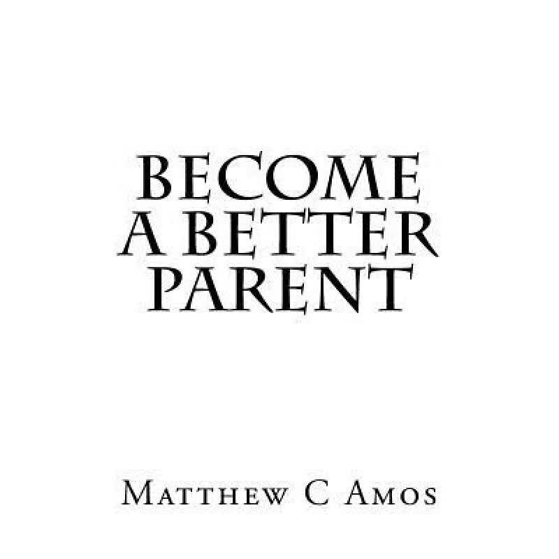 Become a Better Parent