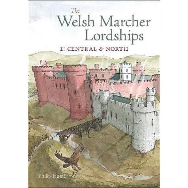 Welsh Marcher Lordships: Central & North (Ra...