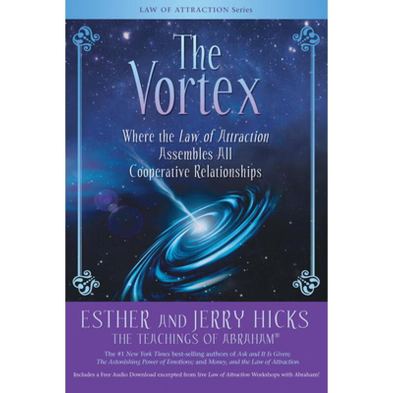 The Vortex: Where the Law of Attraction Asse...