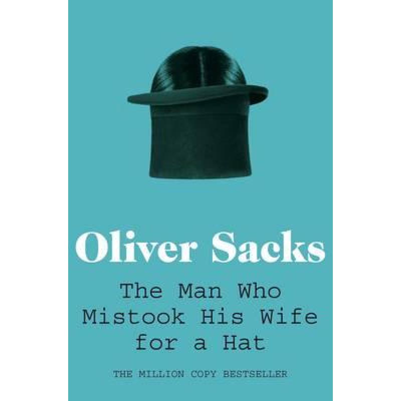 Man Who Mistook His Wife for a Hat,The:Picad...