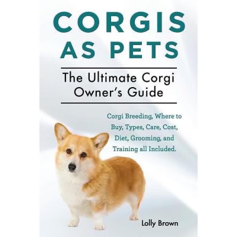 Corgis as Pets: Corgi Breeding, Where to Buy...