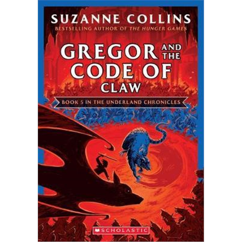 Gregor and the Code of Claw (The Underland