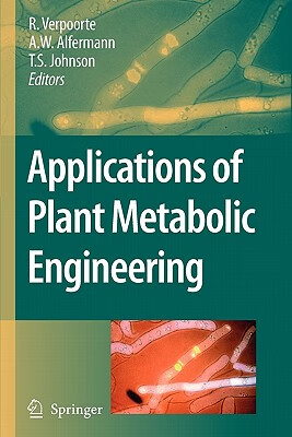 Applications of Plant Metabolic Engineering