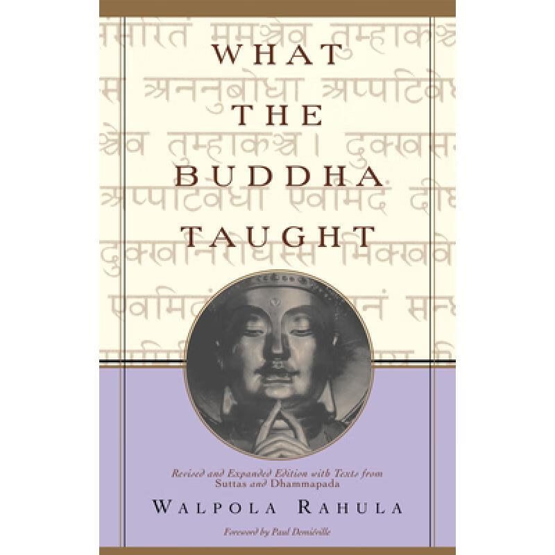 What the Buddha Taught: Revised and Expanded...