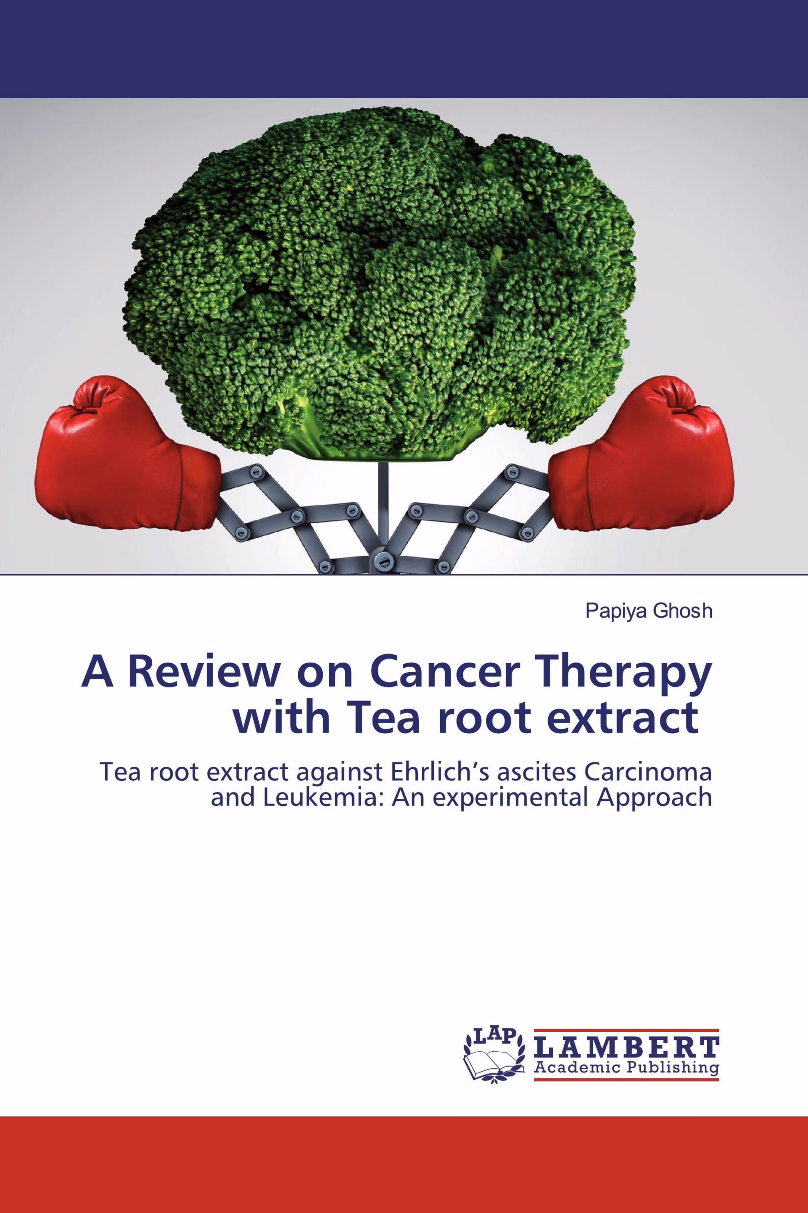 A Review on Cancer Therapy with Tea root extract