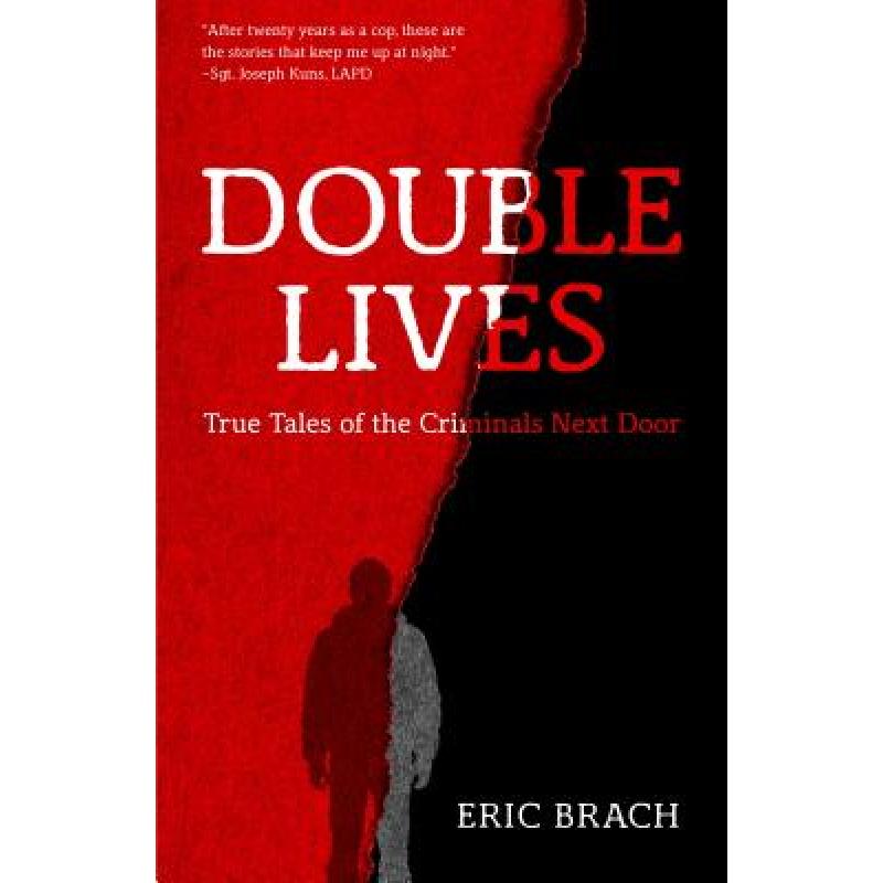 Double Lives : True Tales of the Criminals Next Door (A True Crime Book, Serial Killers, for F...