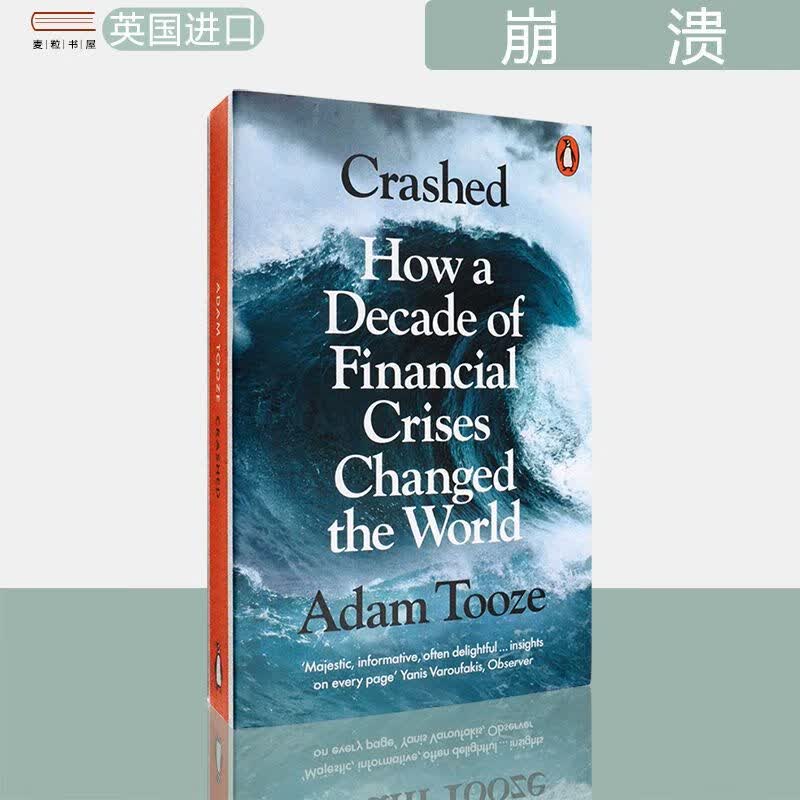 Crashed: How a Decade of Financial Crises Chan