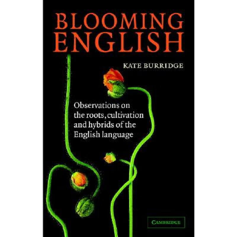 Blooming English: Observations on the Roots,...