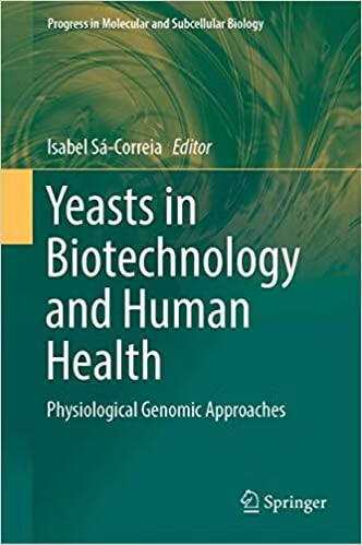 Yeasts in Biotechnology and Human Health: Physio