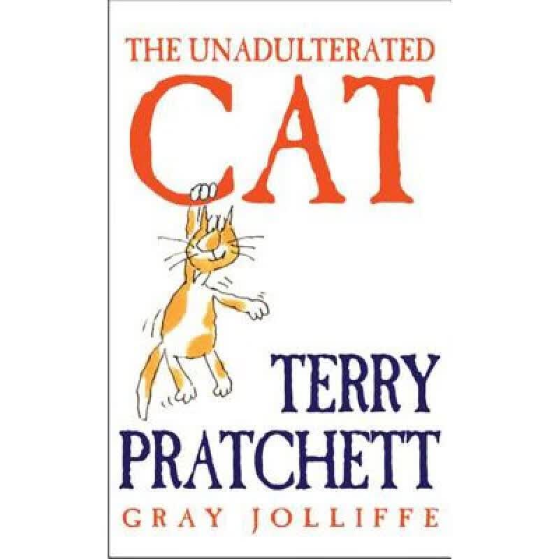 Unadulterated Cat: Illustrations by Gray Jol...