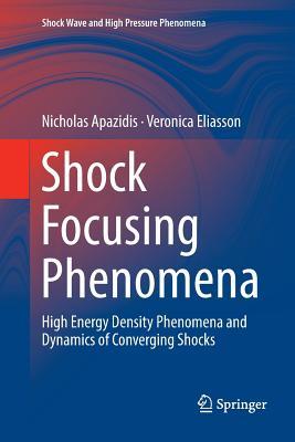 Shock Focusing Phenomena: High Energy Density Ph