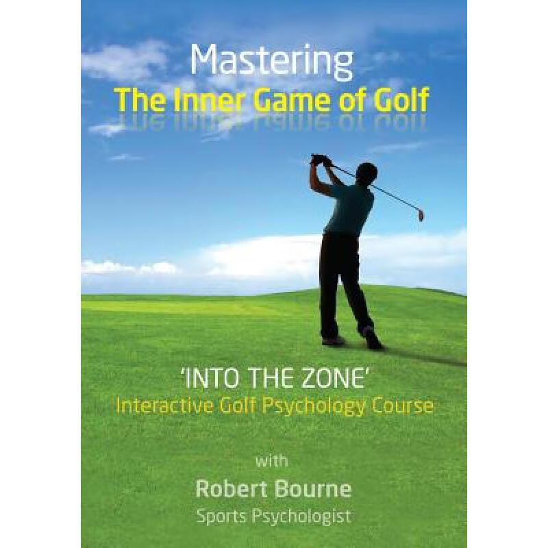 Mastering the Inner Game of Golf: Into the Zone