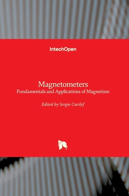 Magnetometers - Fundamentals and Applications of Magnetism