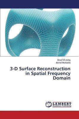 3-D Surface Reconstruction in Spatial Frequency