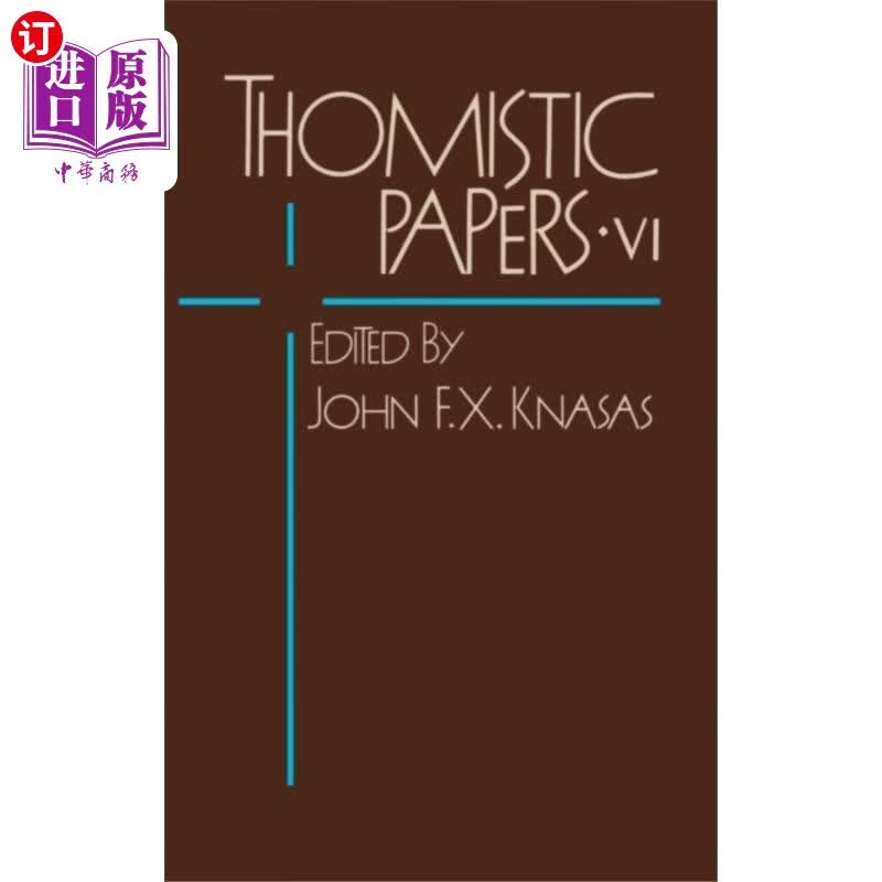 海外直订Thomistic Papers VI Thomistic论文六世