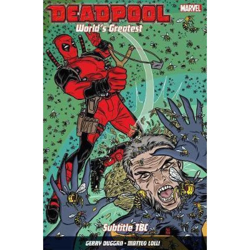 Deadpool: World's Greatest Vol. 3: The End O...