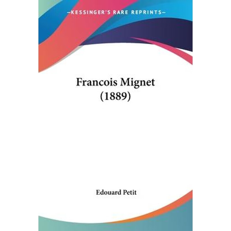 Francois Mignet (1889)