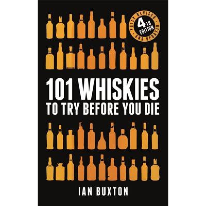 101 Whiskies to Try Before You Die (Revised ...