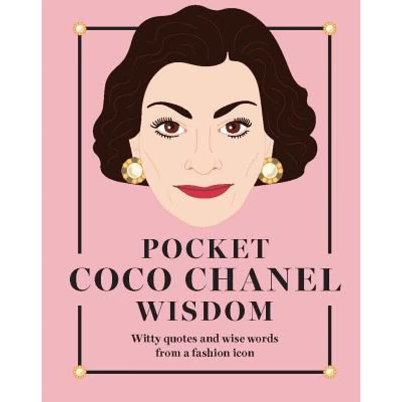 Pocket Coco Chanel Wisdom: Witty Quotes and ...