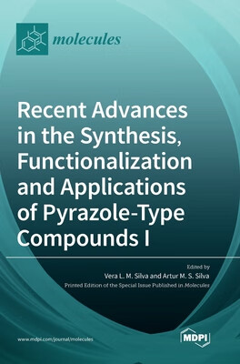 Recent Advances in the Synthesis, Functionalization and Applications of Pyrazole: Type