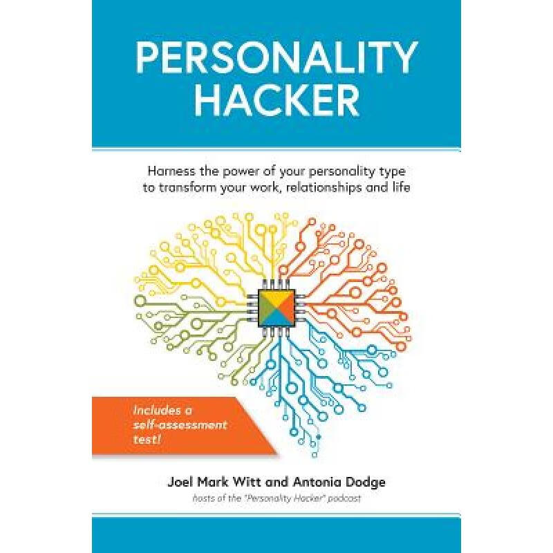 Personality Hacker: Harness the Power of Your Personality Type to Transform Your Work, Relatio...
