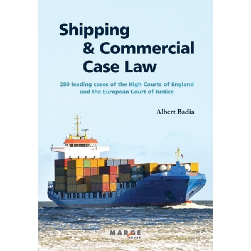 Shipping and Commercial Case Law: 250 leadin...
