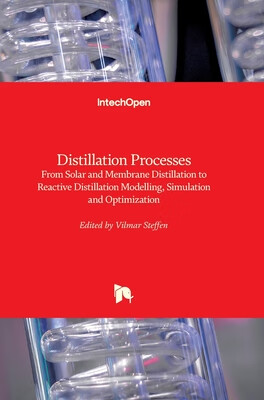 Distillation Processes - From Solar and Membrane Distillation to Reactive Distillation