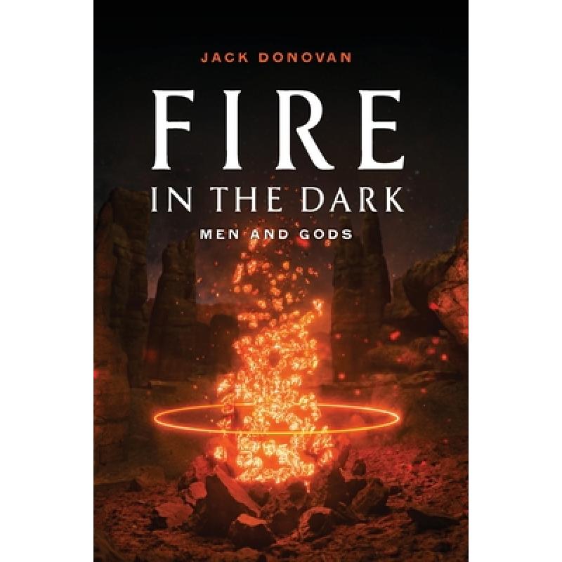 Fire in the Dark